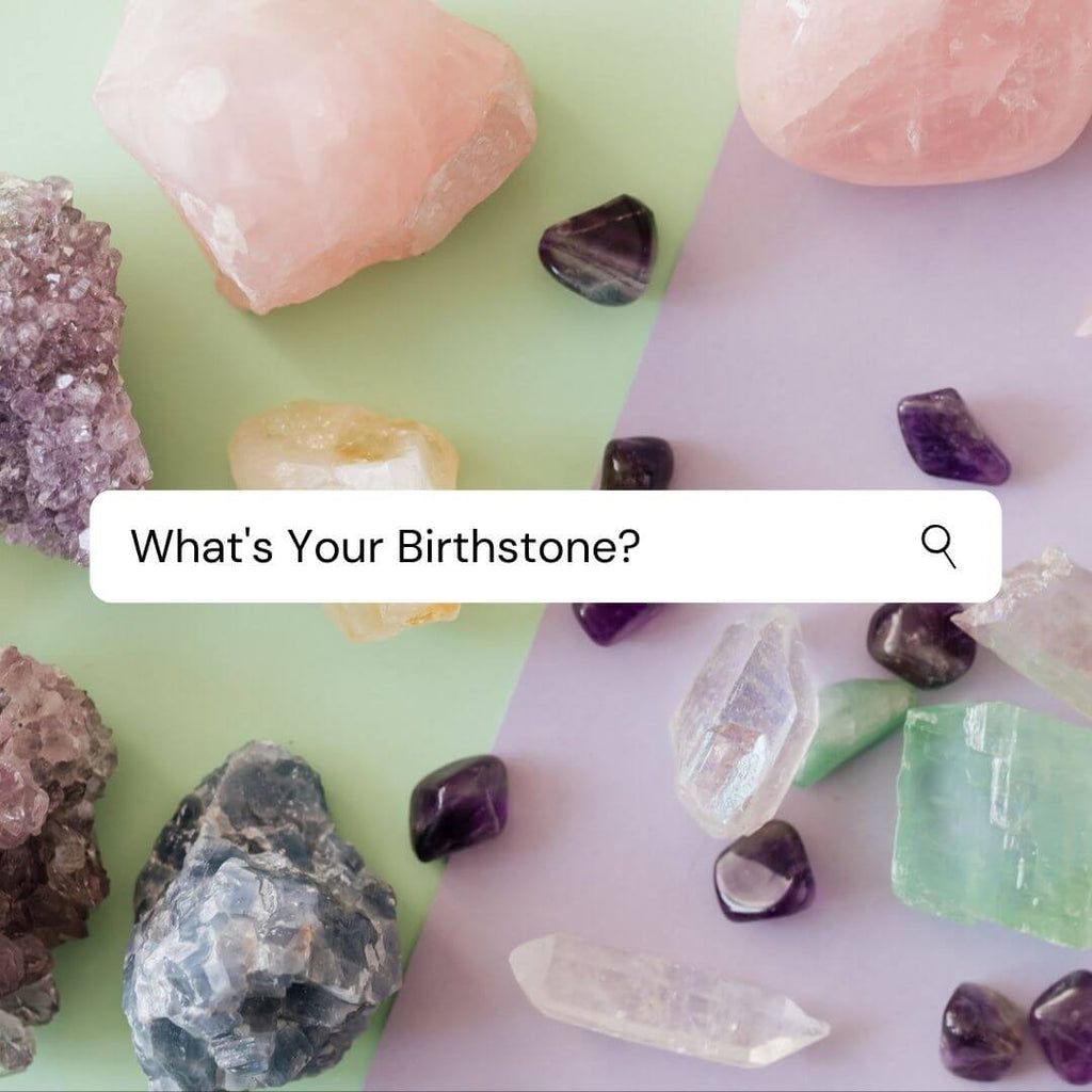 Find Your Birthstone and The Benefits/Power of It